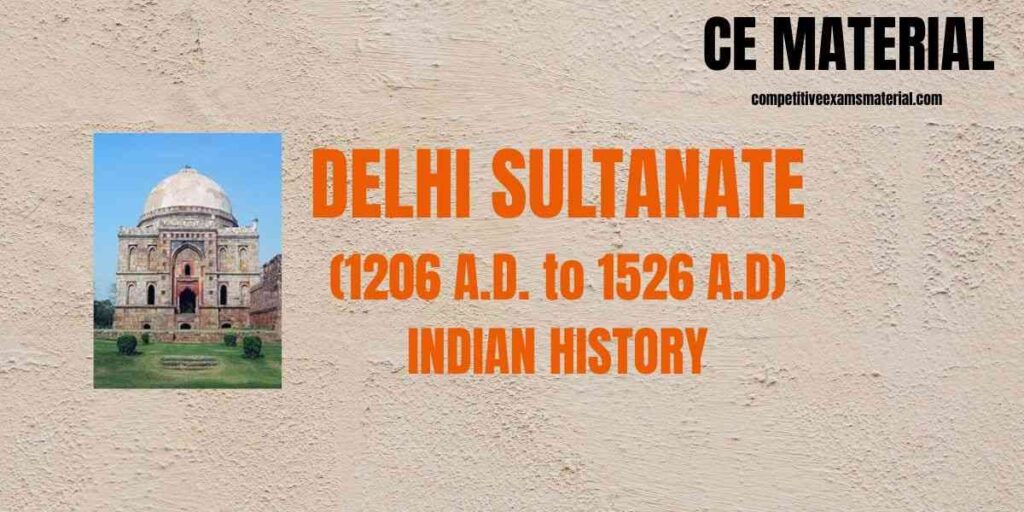 Delhi Sultanate Chronology - CE Material